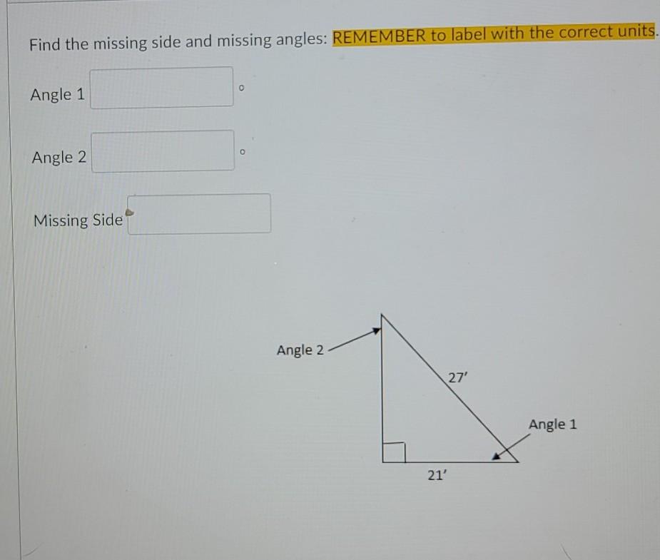 Solved Find the missing side and missing angles: REMEMBER to | Chegg.com