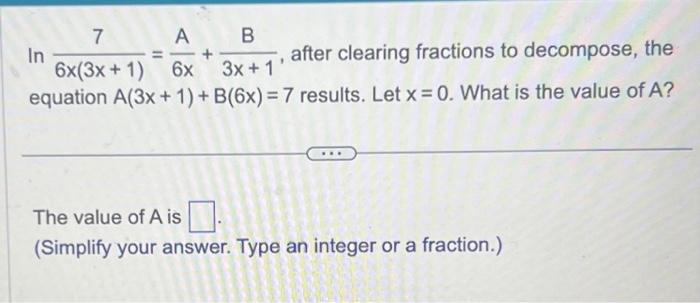 Solved ln6x(3x+1)7=6xA+3x+1B, after clearing fractions to | Chegg.com