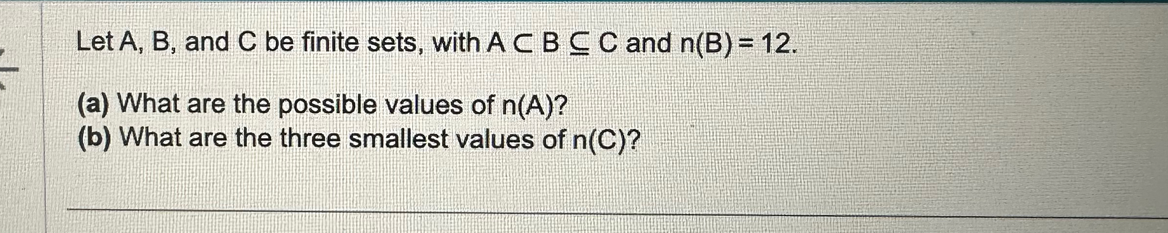 Solved Let A,B, ﻿and C ﻿be finite sets, with AsubBsubeC and | Chegg.com
