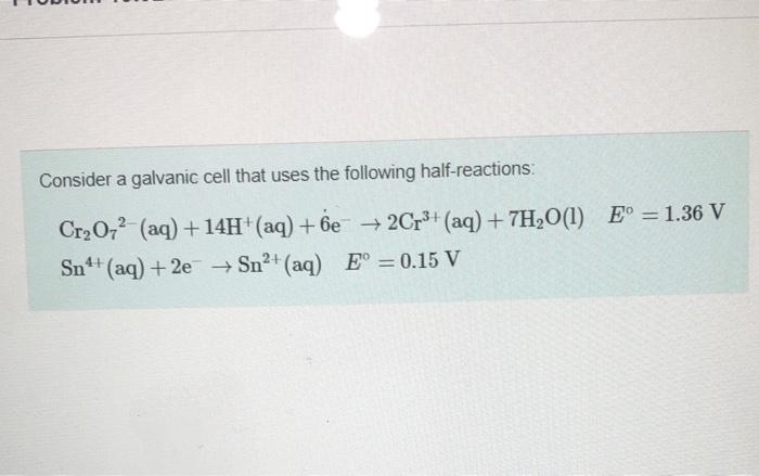 Solved Consider a galvanic cell that uses the following | Chegg.com
