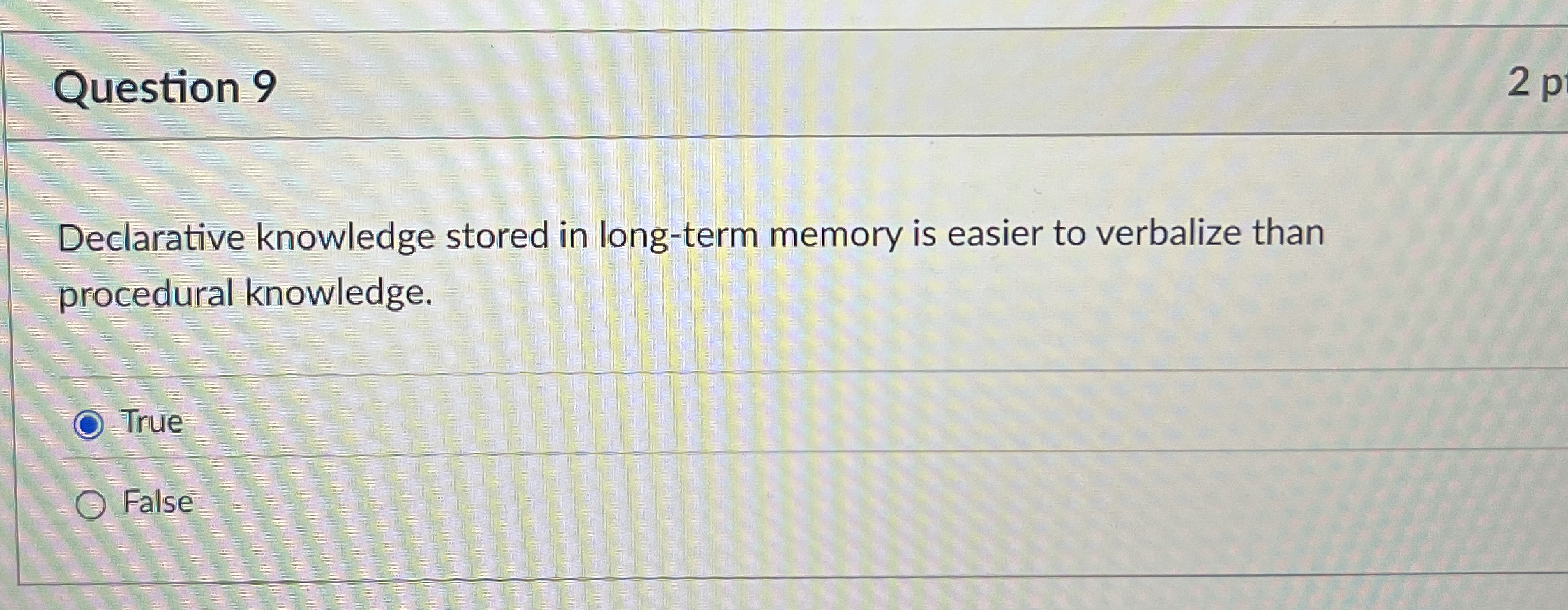Solved Question 9Declarative knowledge stored in long-term | Chegg.com