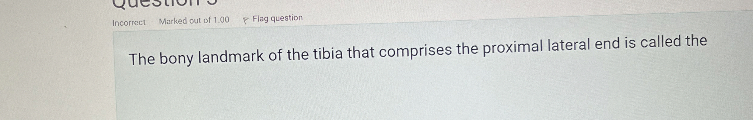 Solved The bony landmark of the tibia that comprises the | Chegg.com
