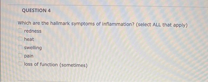 Solved Which are the hallmark symptoms of inflammation? | Chegg.com
