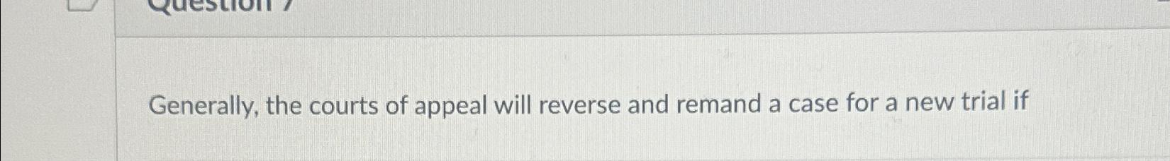 Solved Generally, the courts of appeal will reverse and | Chegg.com