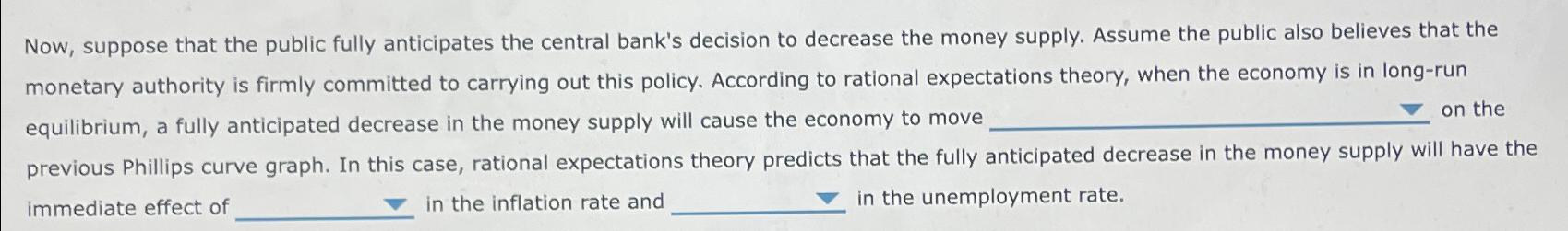 Solved Now, suppose that the public fully anticipates the | Chegg.com