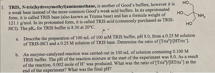 Solved TRIS, N-tris[hydroxymethyl]aminomethane, is another | Chegg.com