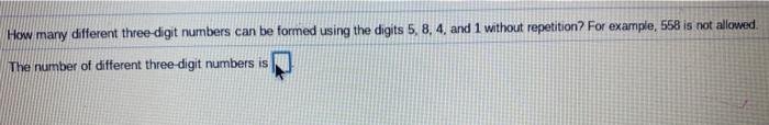 Solved How many different three digit numbers can be formed | Chegg.com