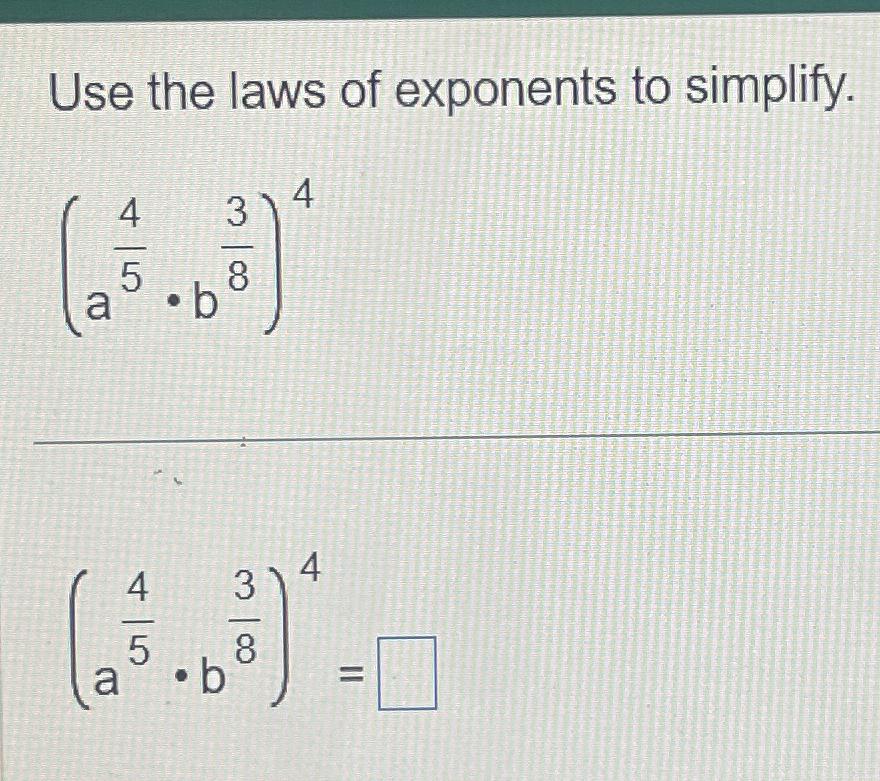Solved Use the laws of exponents to | Chegg.com