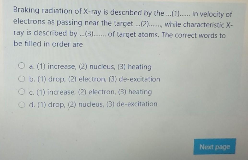 Solved Braking radiation of X-ray is described by the | Chegg.com