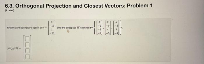 Solved 6 3 Orthogonal Projection And Closest Vectors