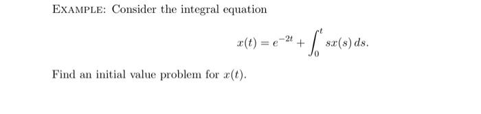Solved Example: Consider the integral equation | Chegg.com