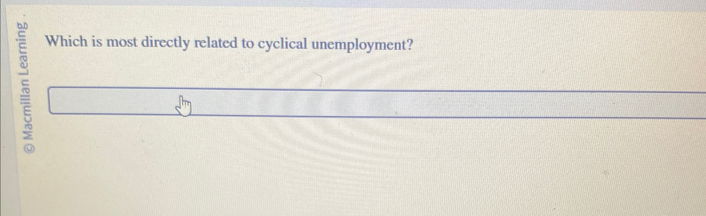 Solved Which is most directly related to cyclical | Chegg.com
