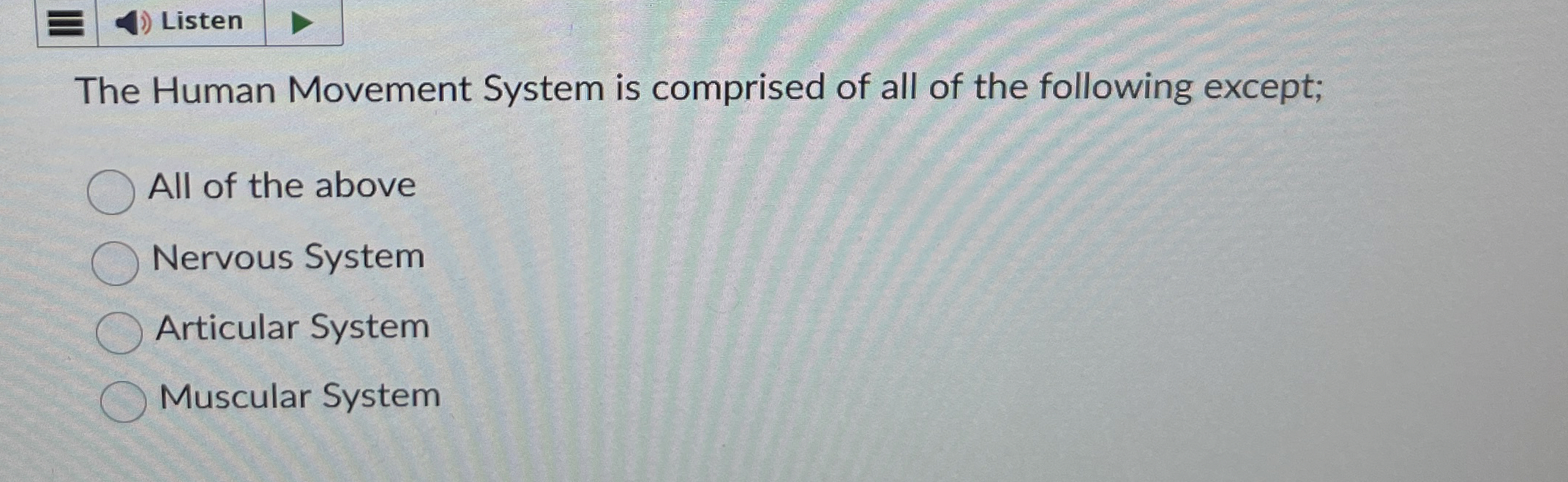 Solved ListenThe Human Movement System is comprised of all | Chegg.com