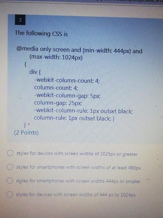 Solved 3 The following CSS is @media only screen and | Chegg.com