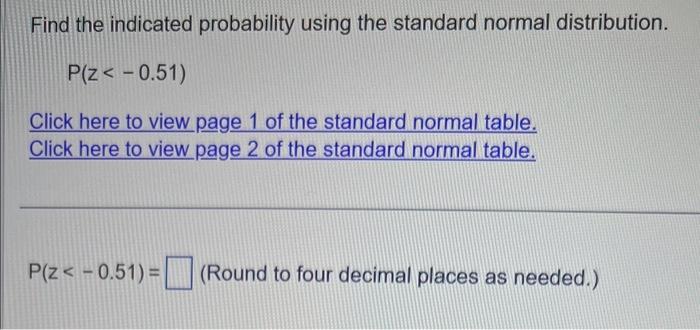 Solved Find the indicated probability using the standard | Chegg.com