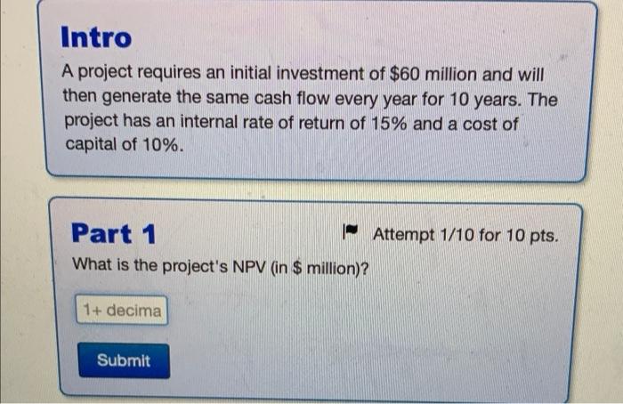 Solved Intro A project requires an initial investment of $60 | Chegg.com