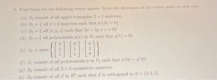 Solved 8. Find bases for the following vector spaces. State | Chegg.com