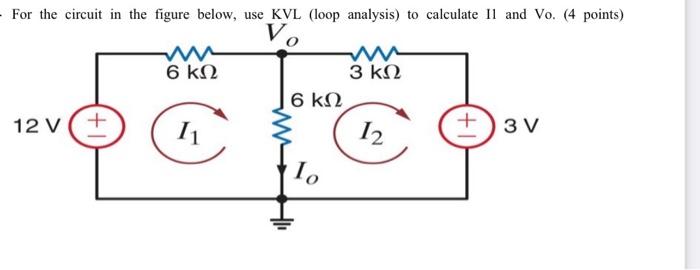 Solved For the circuit in the figure below, use KVL (loop | Chegg.com