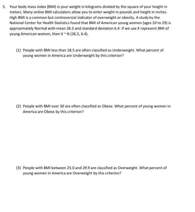 Solved 5. Your body mass index (BMI) is your weight in | Chegg.com