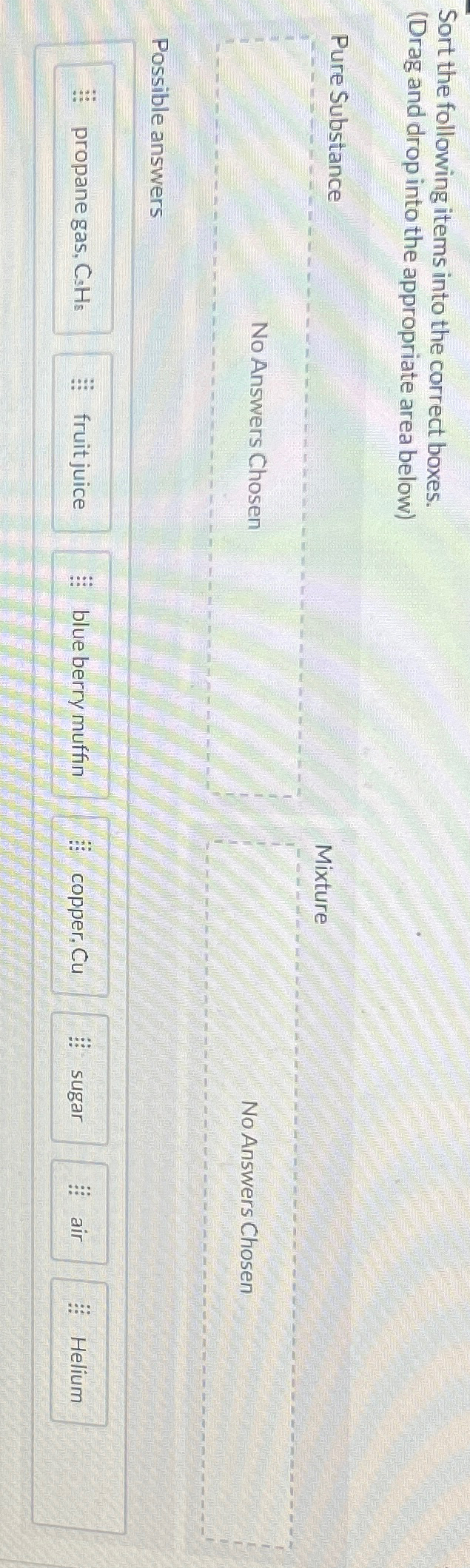 Solved Sort the following items into the correct boxes.(Drag | Chegg.com