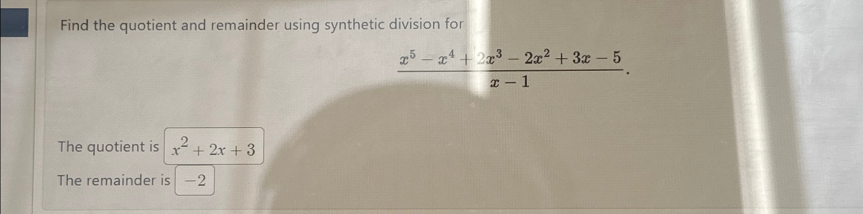 Solved Find the quotient and remainder using synthetic | Chegg.com