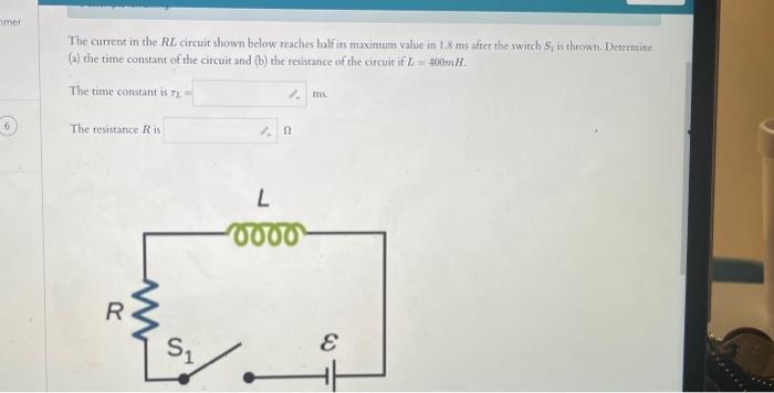 Solved The current in the RL circuit shown below reaches | Chegg.com