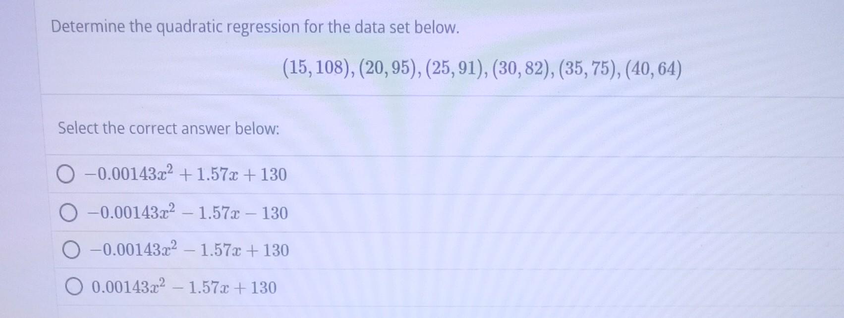 Solved Determine the quadratic regression for the data set | Chegg.com