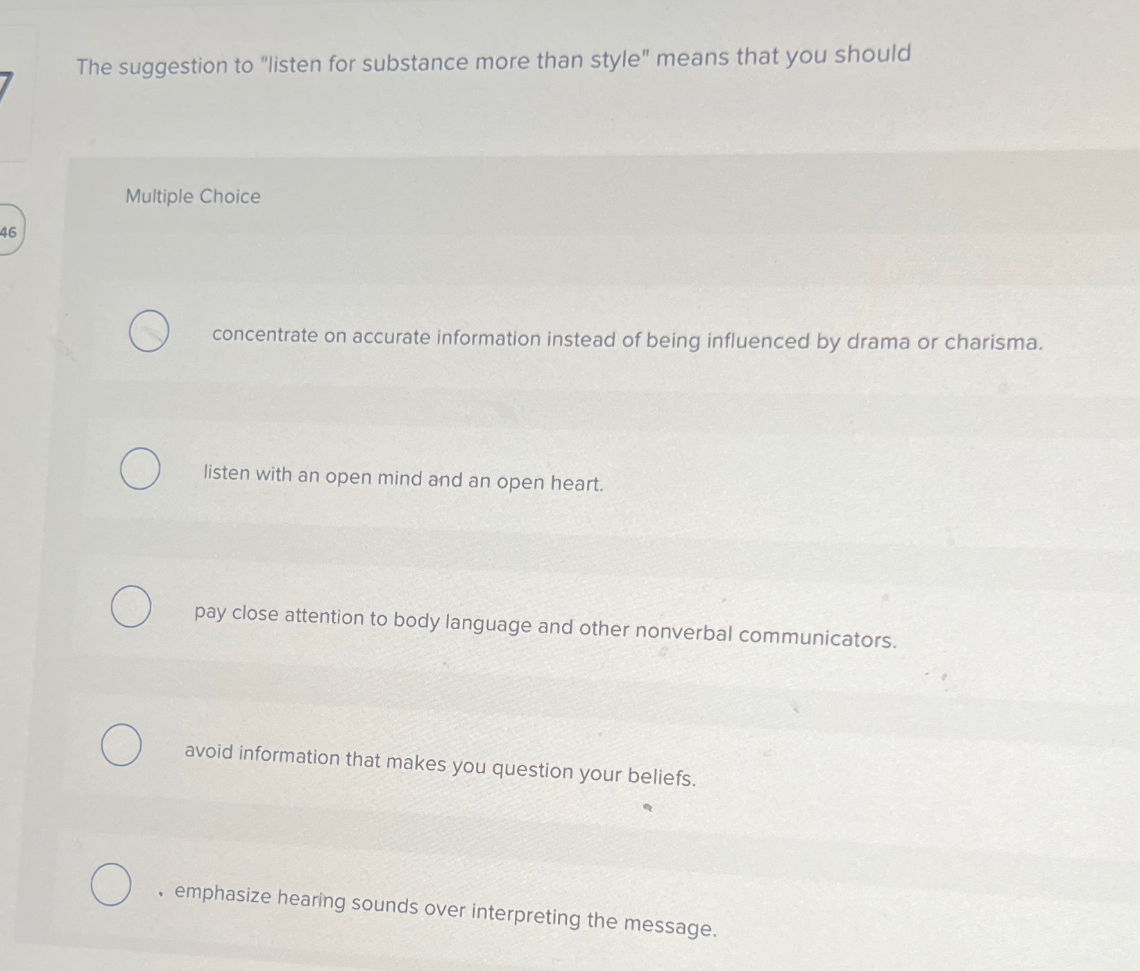 Solved The suggestion to "listen for substance more than | Chegg.com