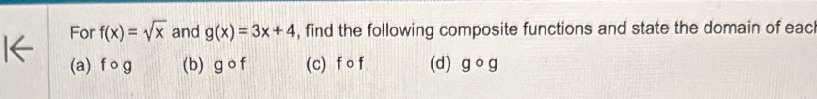 Solved For f(x)=x2 ﻿and g(x)=3x+4, ﻿find the following | Chegg.com