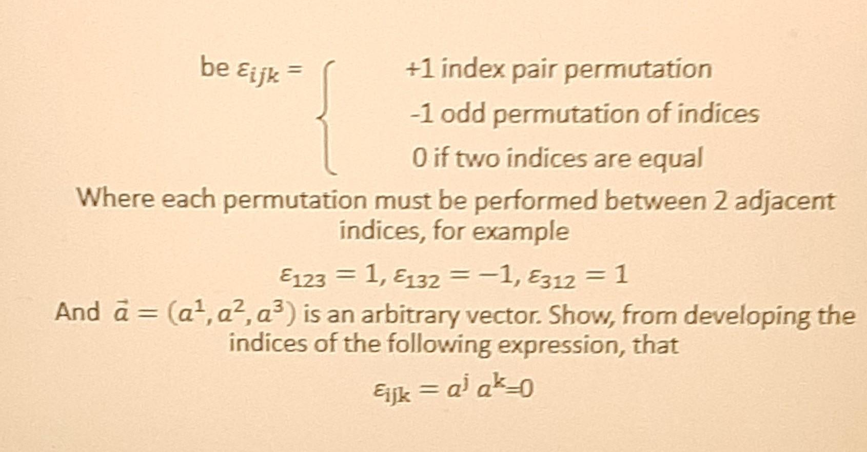 Solved be εijk=⎩⎨⎧+1 index pair permutation −1 odd | Chegg.com