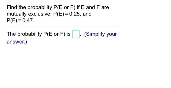 Solved Find the probability P(E or F) if E and F are | Chegg.com