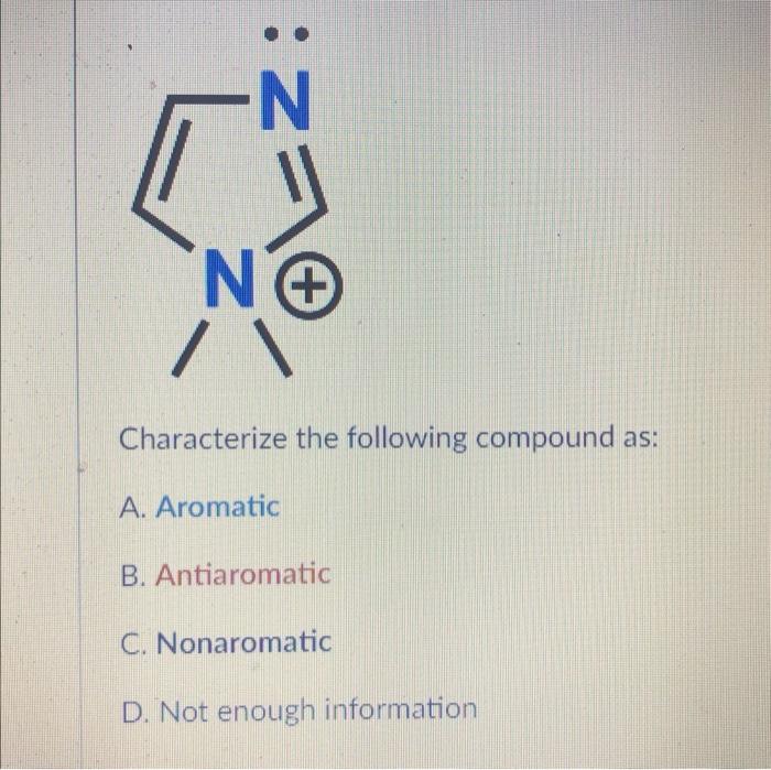 Solved : -N N + Characterize the following compound as: A. | Chegg.com