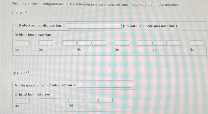 Solved Write the electron configurations for the following | Chegg.com