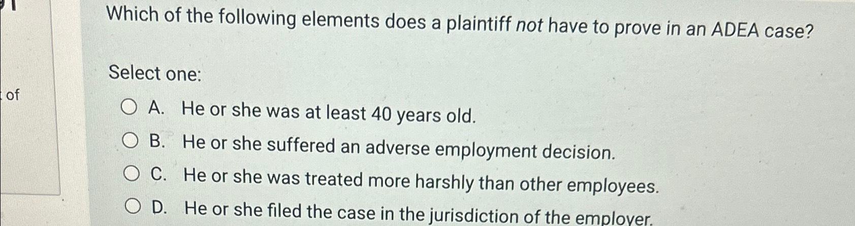 Solved Which of the following elements does a plaintiff not | Chegg.com