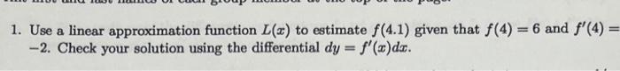 Solved 1. Use a linear approximation function L(x) to | Chegg.com