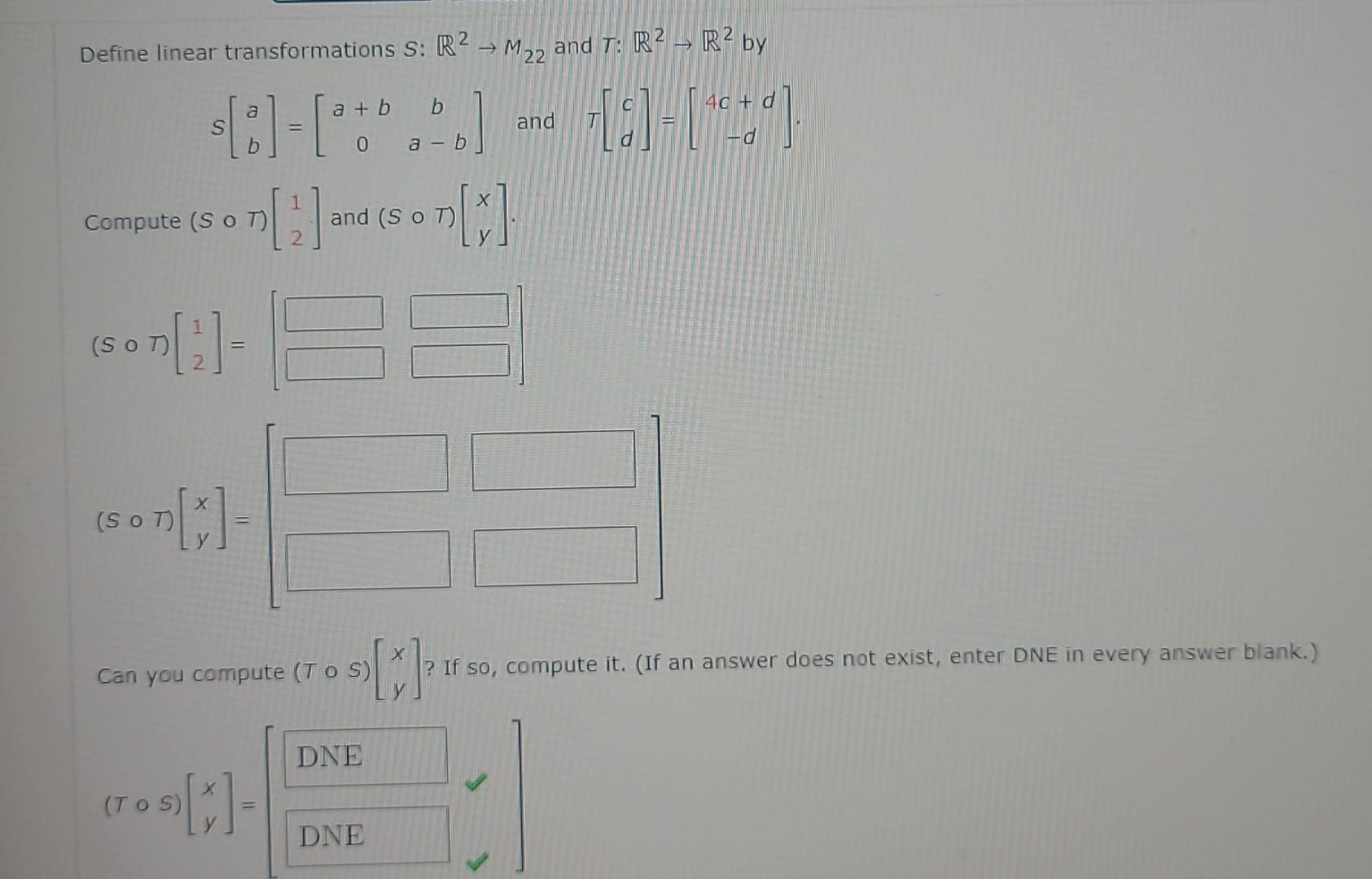 Solved Define linear transformations S:R2→M22 and T:R2→R2 by | Chegg.com