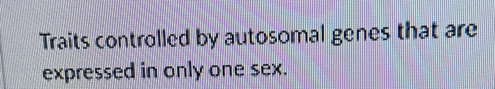 Solved Traits controlled by autosomal genes that are | Chegg.com