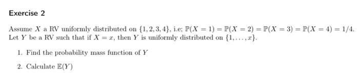 Solved Exercise 2 Assume X a RV uniformly distributed on | Chegg.com