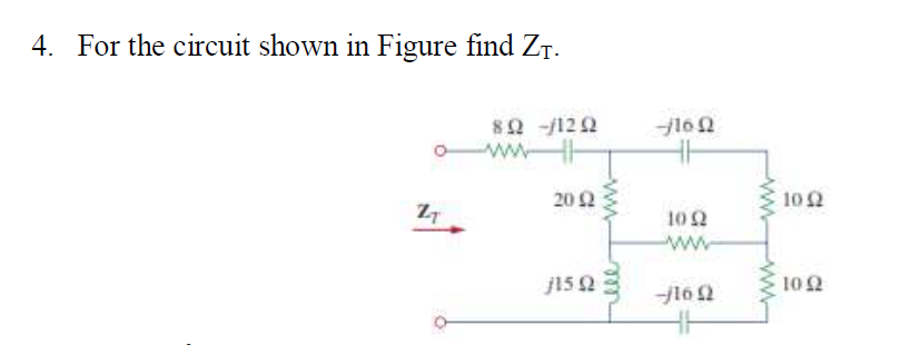 Solved For the circuit shown in Figure find ZT. | Chegg.com