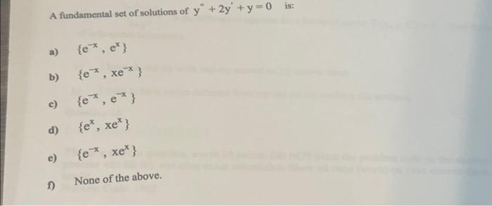 Solved A fundamental set of solutions of y′′+2y′+y=0 a) | Chegg.com