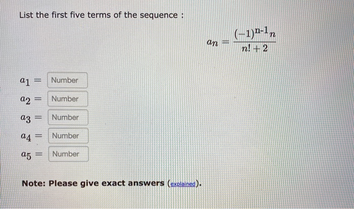 Solved List the first five terms of the sequence : (−1)n-1n. | Chegg.com