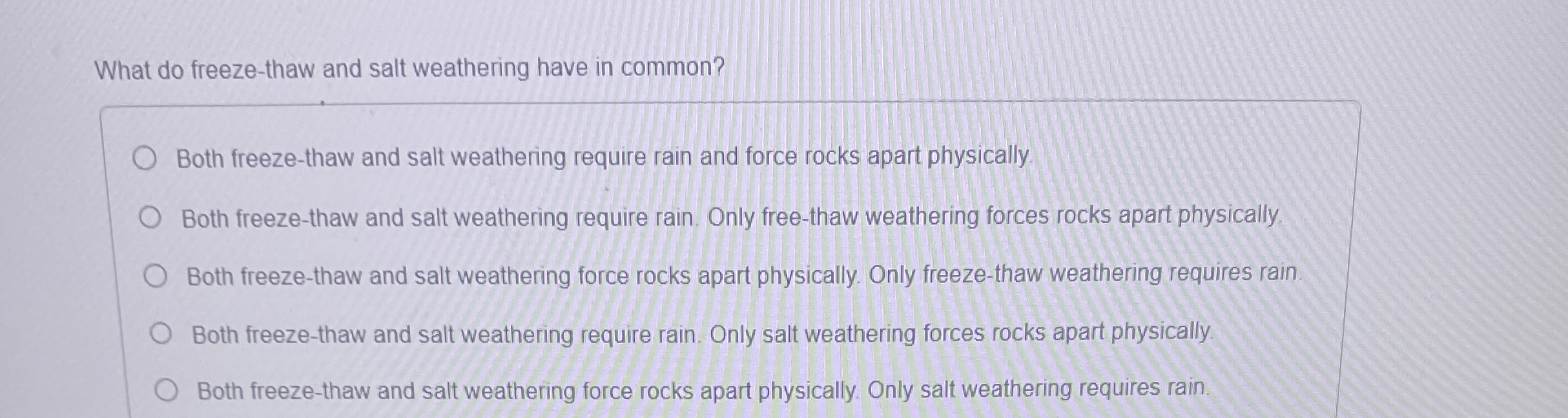 Solved What do freeze-thaw and salt weathering have in | Chegg.com