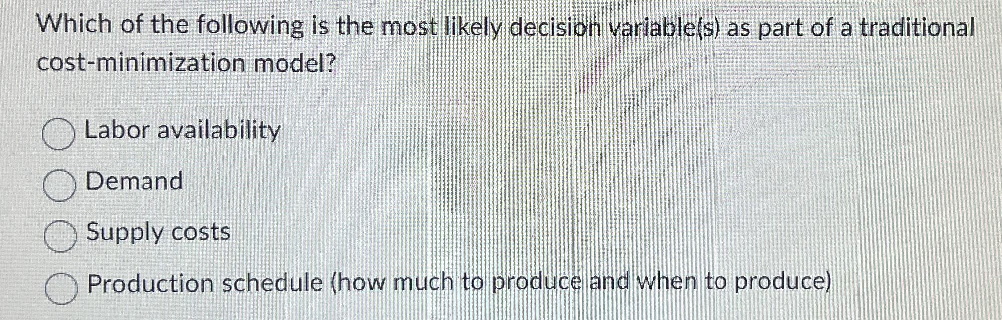 Solved Which of the following is the most likely decision | Chegg.com