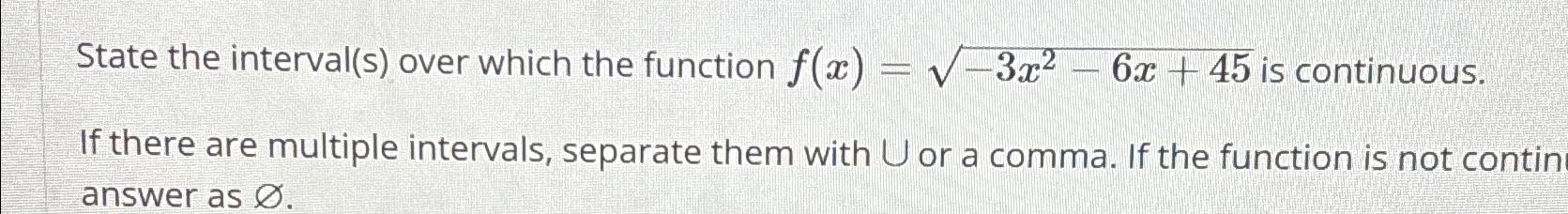 Solved State the interval(s) ﻿over which the function | Chegg.com