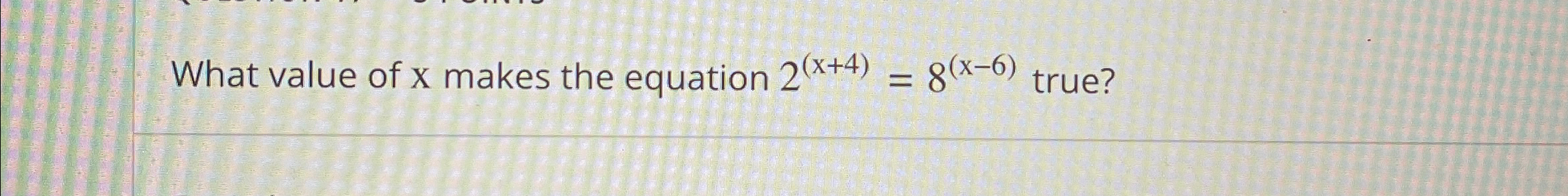 Solved What value of x ﻿makes the equation 2(x+4)=8(x-6) | Chegg.com