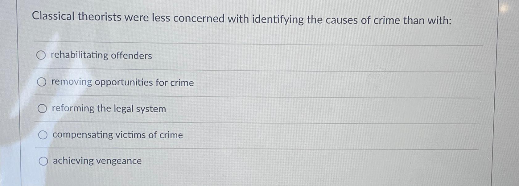 Solved Classical theorists were less concerned with | Chegg.com