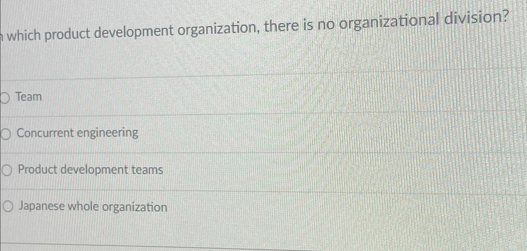 Solved which product development organization, there is no | Chegg.com