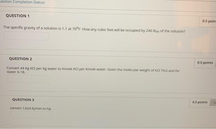 Solved Jestion Completion Status: QUESTION 1 0.5 poin The | Chegg.com