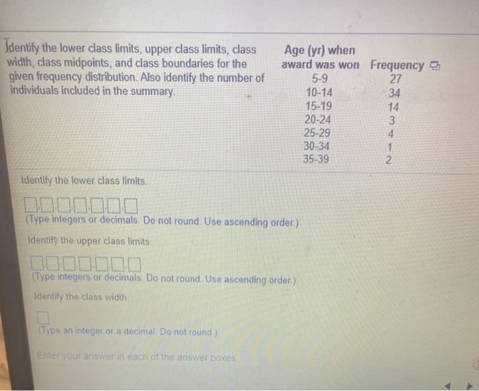 Solved Identify the lower class limits, upper class limits, | Chegg.com