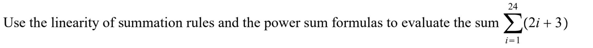 Solved Use the linearity of summation rules and the power | Chegg.com